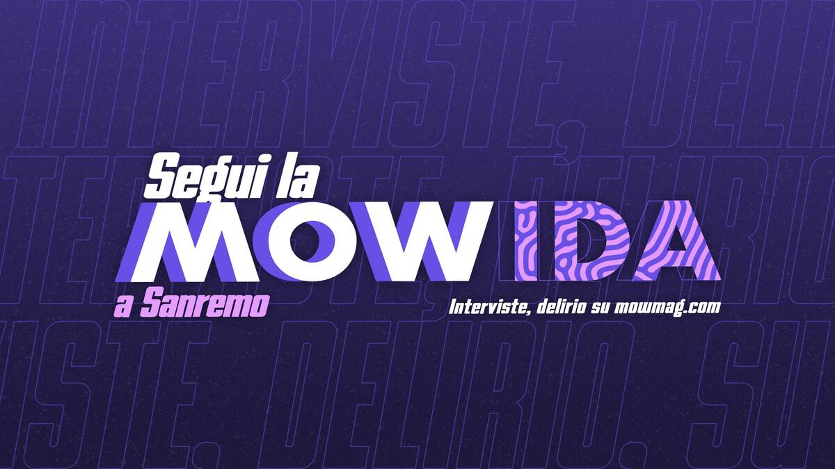 MOW conquista Sanremo. Signore e signori vi presentiamo MOWIDA, il ...